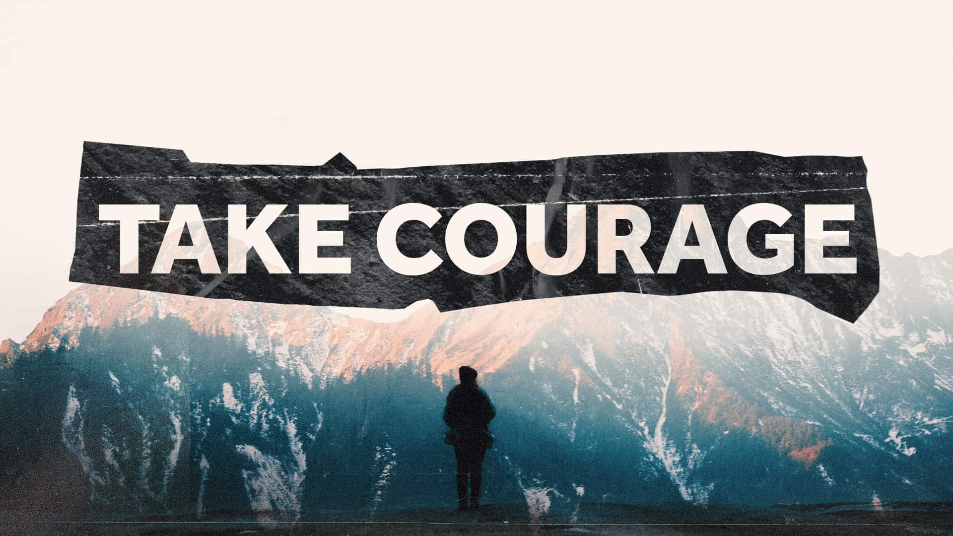 “Take Courage” Sermon Series – Move Church Forward